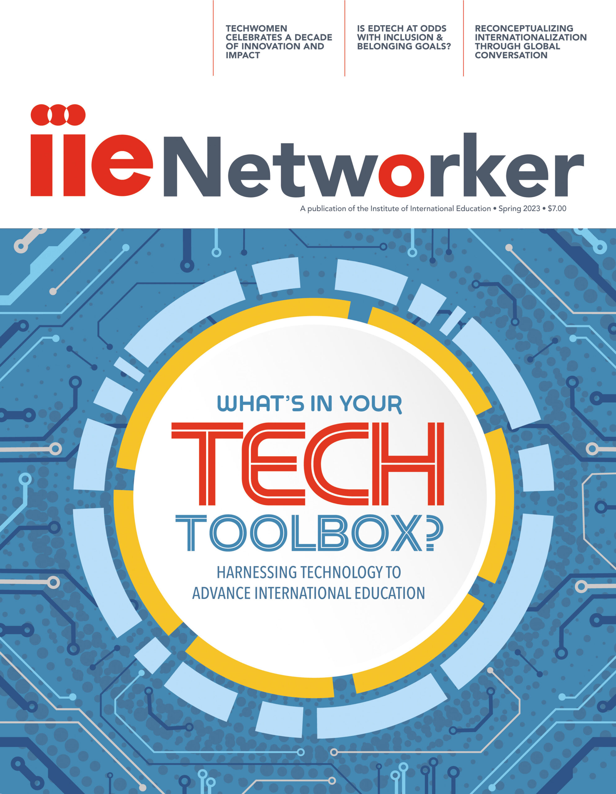 IIE Networker Spring 2023: What's in your Tech Toolbox? Harnessing Technology to Advance ...